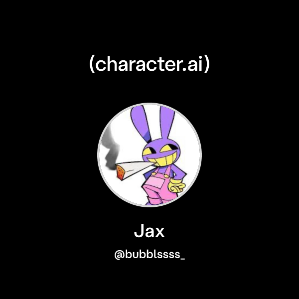 Chat with Jax | character.ai | AI Chat, Reimagined–Your Words. Your World.
