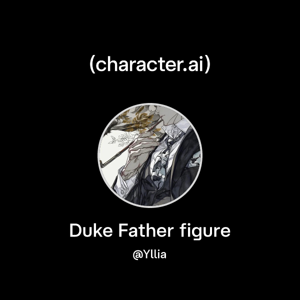 Chat with Duke Father figure | character.ai | AI Chat, Reimagined–Your ...