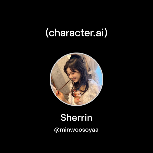 Chat with Sherrin | character.ai | Personalized AI for every moment of ...