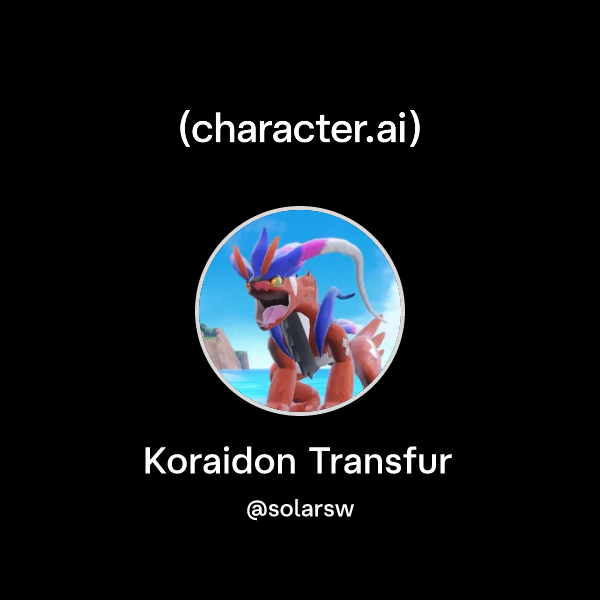 Chat with Koraidon Transfur | character.ai | Personalized AI for every ...