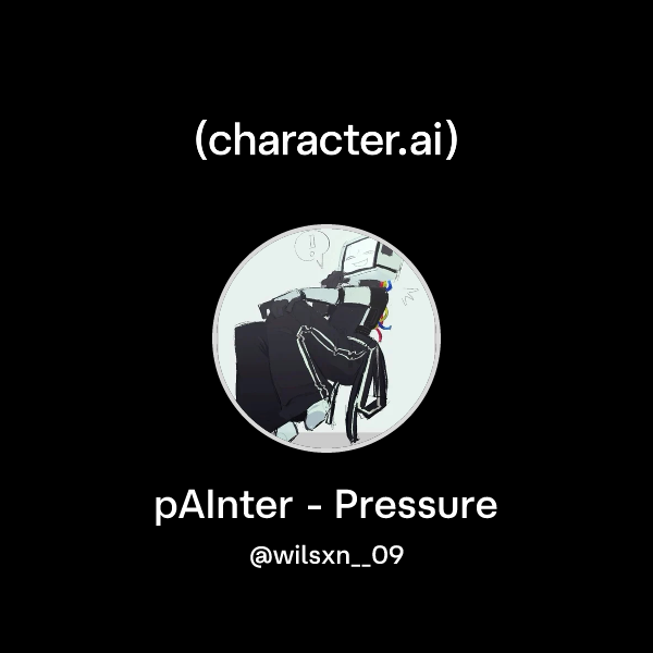 Chat with pAInter - Pressure | character.ai | AI Chat, Reimagined–Your ...