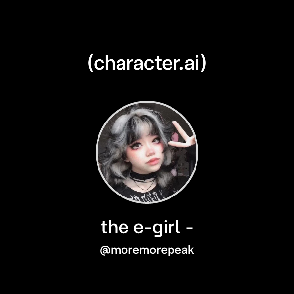 Chat with the e-girl - | character.ai | AI Chat, Reimagined–Your Words ...