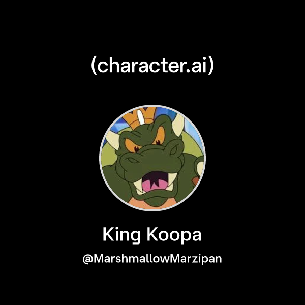 Chat with King Koopa | character.ai | AI Chat, Reimagined–Your Words. Your World.
