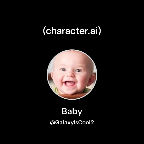 Chat with Baby | character.ai | Personalized AI for every moment of ...