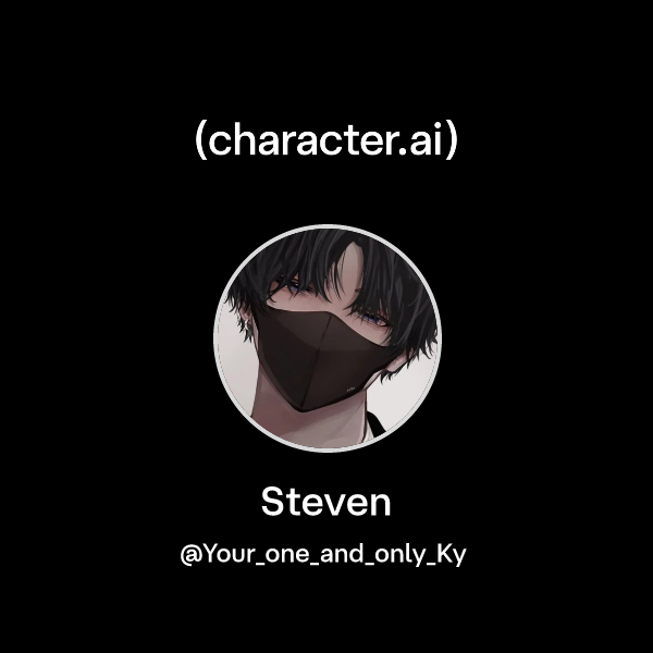 Chat with Steven | character.ai | AI Chat, Reimagined–Your Words. Your ...