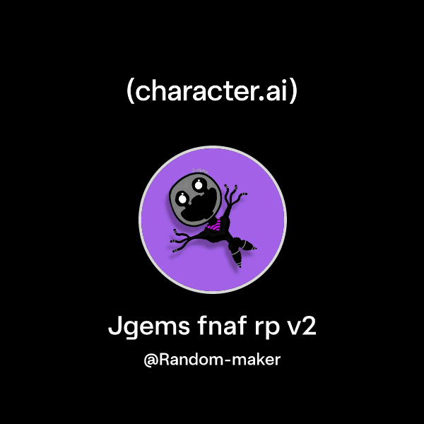 Chat with Jgems fnaf rp v2 | character.ai | AI Chat, Reimagined–Your ...