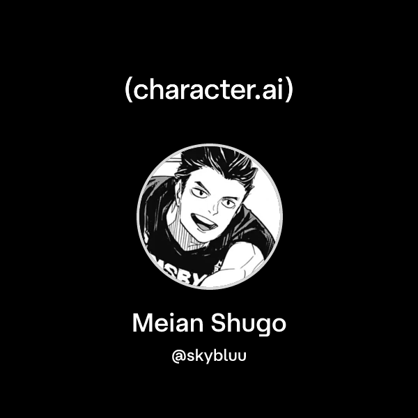 Chat with Meian Shugo | character.ai | AI Chat, Reimagined–Your Words ...