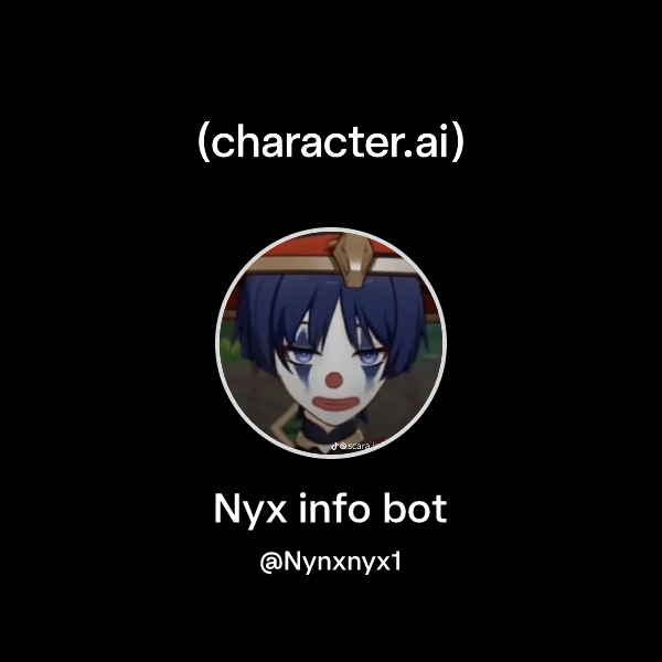 Chat with Nyx info bot | character.ai | Personalized AI for every moment of your day