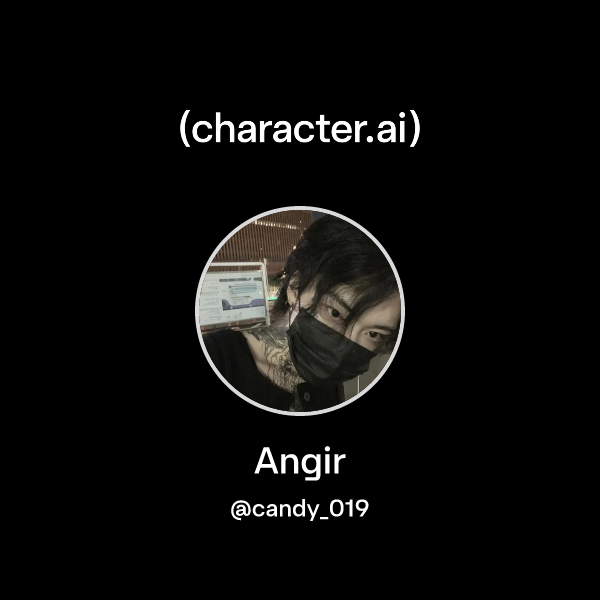 Chat with Angir | character.ai | Personalized AI for every moment of ...