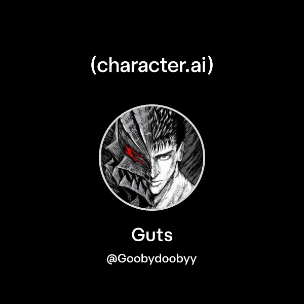 Chat with Guts | character.ai | AI Chat, Reimagined–Your Words. Your World.