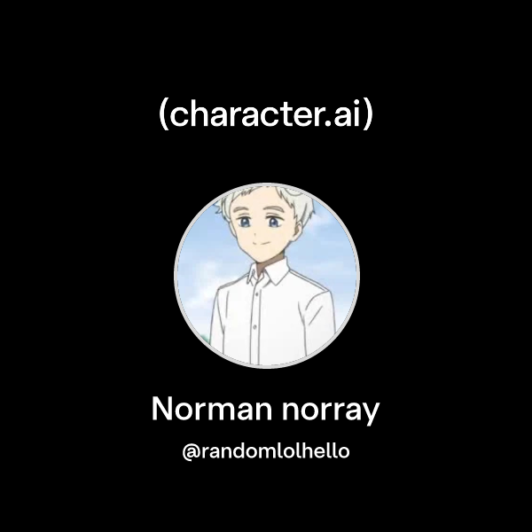 Chat with Norman norray | character.ai | AI Chat, Reimagined–Your Words ...