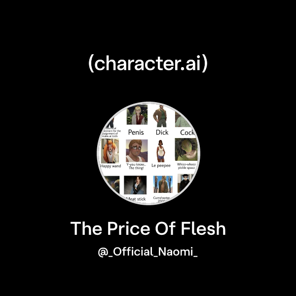 Chat with The Price Of Flesh | character.ai | AI Chat, Reimagined–Your ...