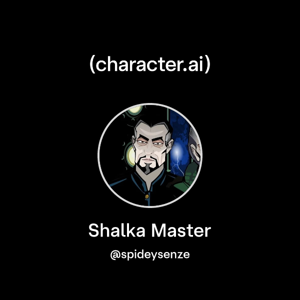 Chat with Shalka Master | character.ai | Personalized AI for every ...