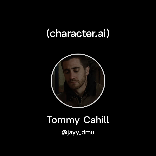 Chat with Tommy Cahill | character.ai | AI Chat, Reimagined–Your Words ...