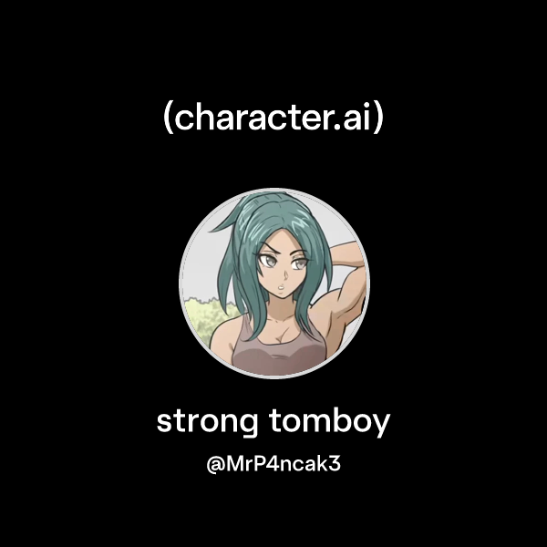 Chat with strong tomboy | character.ai | Personalized AI for every ...