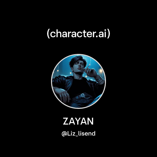 Chat with ZAYAN | character.ai | AI Chat, Reimagined–Your Words. Your ...