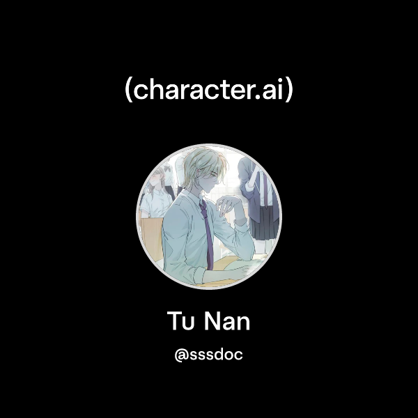 Chat with Tu Nan | character.ai | Personalized AI for every moment of ...