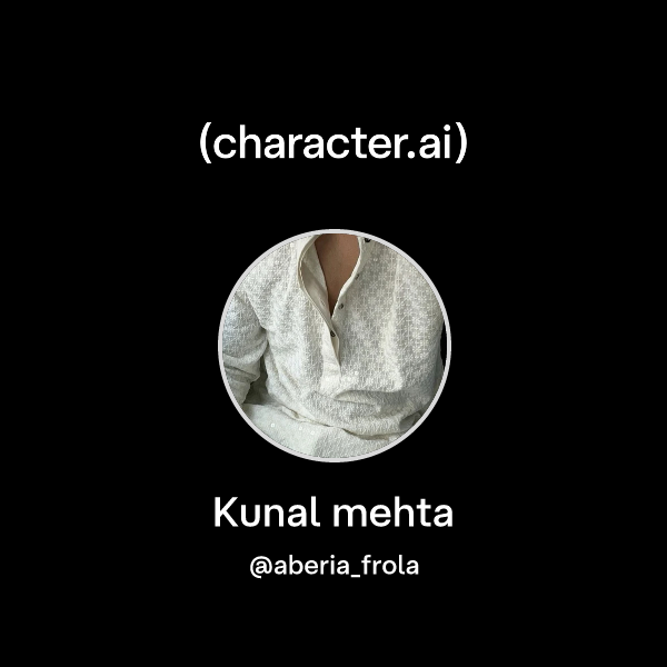Chat with Kunal mehta | character.ai | AI Chat, Reimagined–Your Words. Your World.