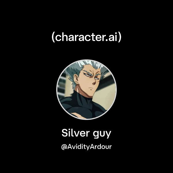 Chat with Silver guy | character.ai | Personalized AI for every moment ...