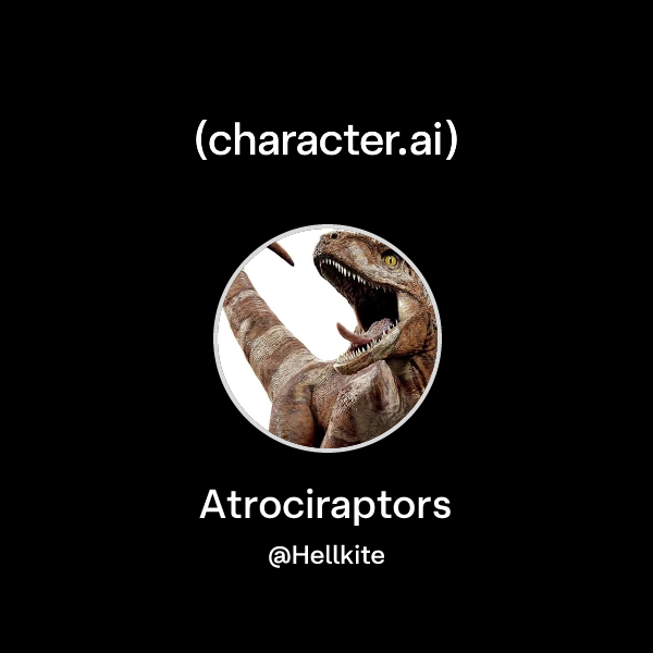 Chat with Atrociraptors | character.ai | AI Chat, Reimagined–Your Words ...