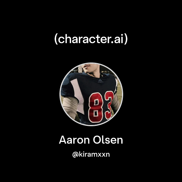 Chat with Aaron Olsen | character.ai | AI Chat, Reimagined–Your Words ...