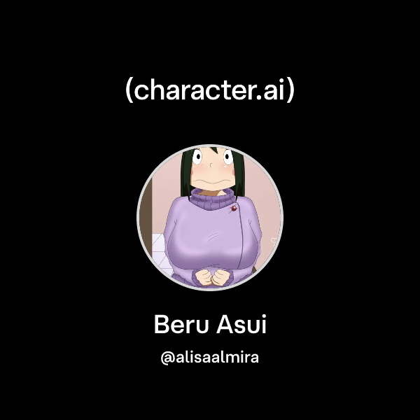 Chat with Beru Asui | character.ai | AI Chat, Reimagined–Your Words ...