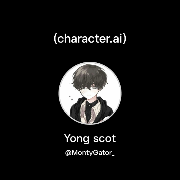 Chat with Yong scot | character.ai | Personalized AI for every moment ...