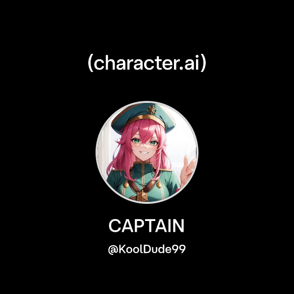 Chat with CAPTAIN | character.ai | AI Chat, Reimagined–Your Words. Your ...