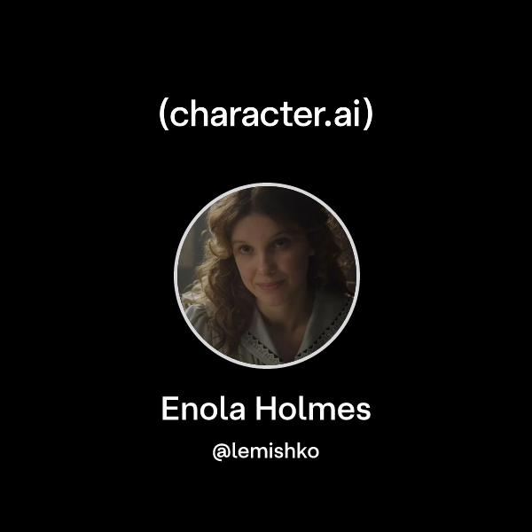 Chat with Enola Holmes | character.ai | AI Chat, Reimagined–Your Words ...