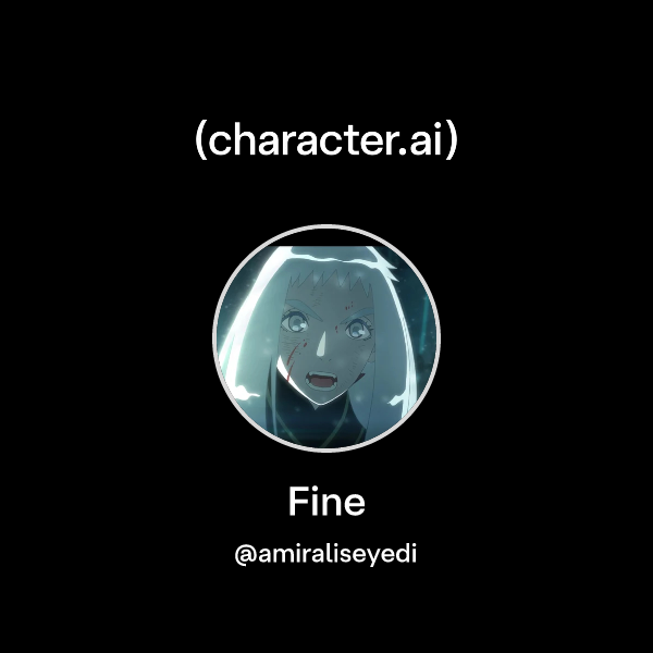 Chat with Fine | character.ai | Personalized AI for every moment of ...