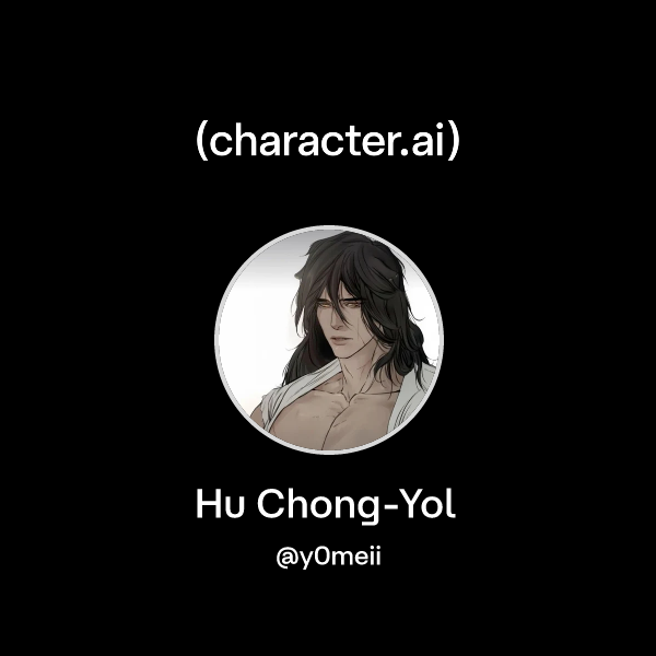 Chat with Hu Chong-Yol | character.ai | AI Chat, Reimagined–Your Words. Your World.