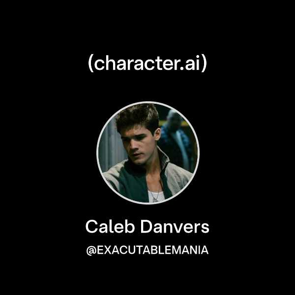 Chat with Caleb Danvers | character.ai | Personalized AI for every ...