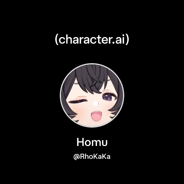 Chat with Homu | character.ai | AI Chat, Reimagined–Your Words. Your World.