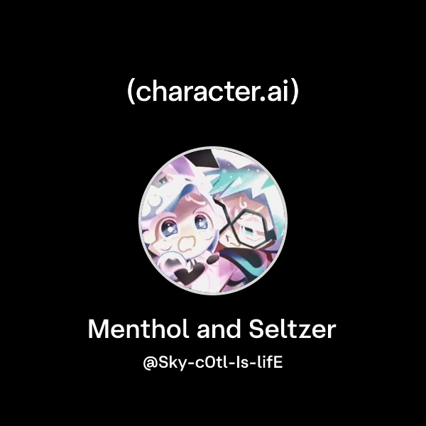 Chat with Menthol and Seltzer | character.ai | AI Chat, Reimagined–Your ...