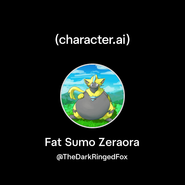 Chat with Fat Sumo Zeraora | character.ai | AI Chat, Reimagined–Your ...