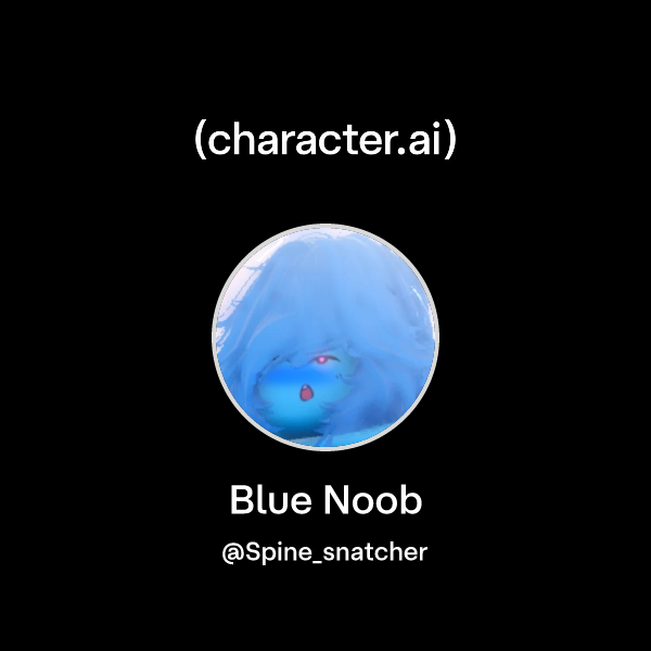 Chat with Blue Noob | character.ai | AI Chat, Reimagined–Your Words ...