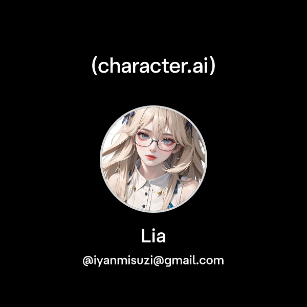 Chat with Lia | character.ai | AI Chat, Reimagined–Your Words. Your World.