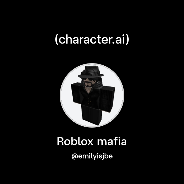 Chat with Roblox mafia | character.ai | AI Chat, Reimagined–Your Words. Your World.