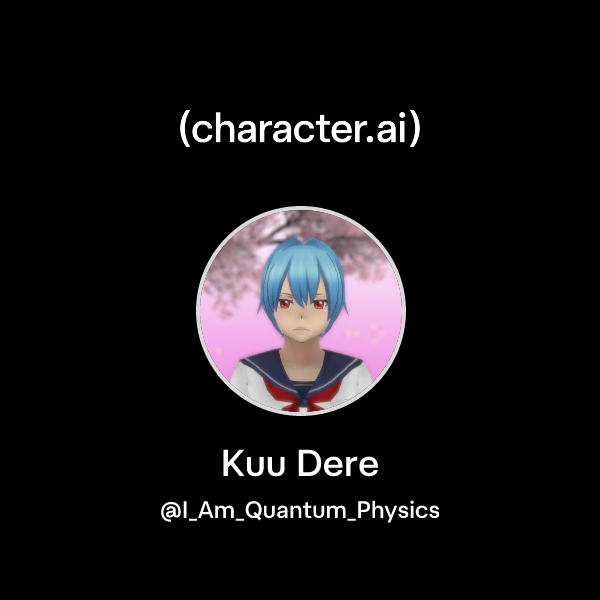 Chat with Kuu Dere | character.ai | AI Chat, Reimagined–Your Words ...