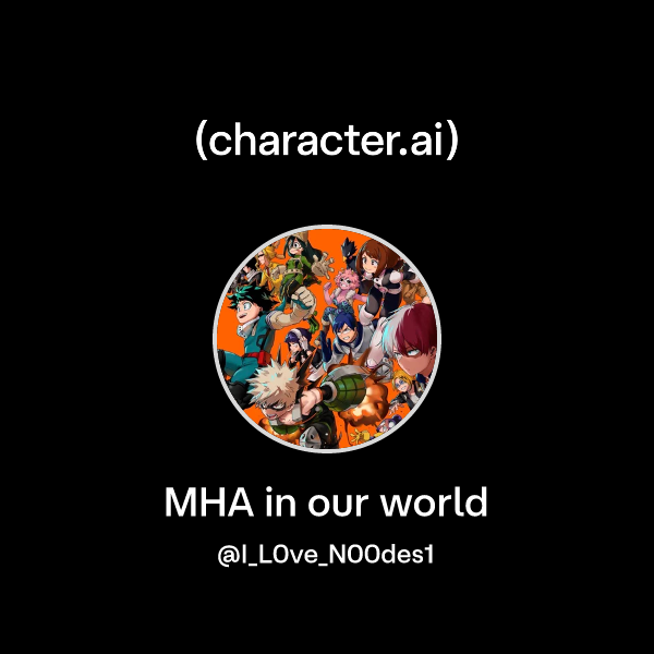 Chat with MHA in our world | character.ai | AI Chat, Reimagined–Your Words. Your World.