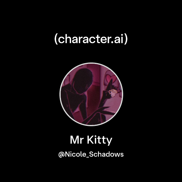 Chat with Mr Kitty | character.ai | AI Chat, Reimagined–Your Words ...