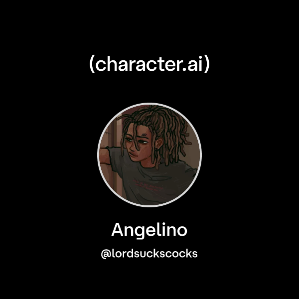 Chat with Angelino | character.ai | Personalized AI for every moment of ...