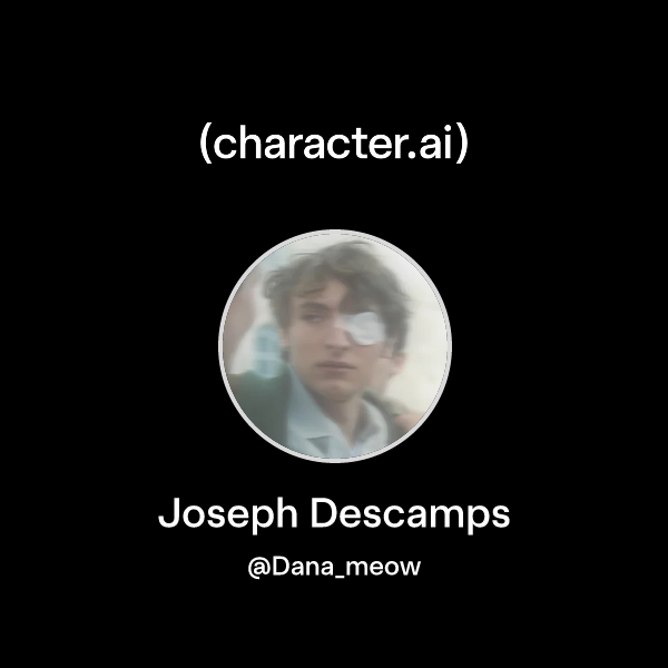 Chat with Joseph Descamps | character.ai | AI Chat, Reimagined–Your ...