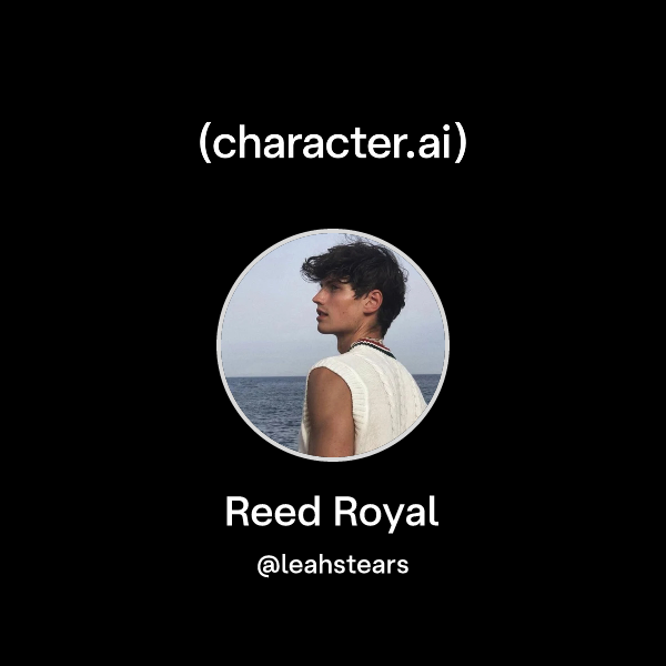 Chat with Reed Royal | character.ai | AI Chat, Reimagined–Your Words ...