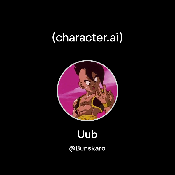 Chat with Uub | character.ai | AI Chat, Reimagined–Your Words. Your World.