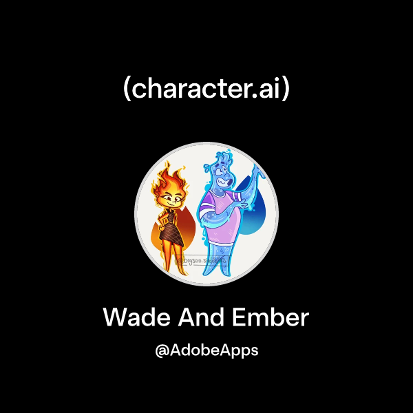 Chat with Wade And Ember | character.ai | AI Chat, Reimagined–Your Words. Your World.