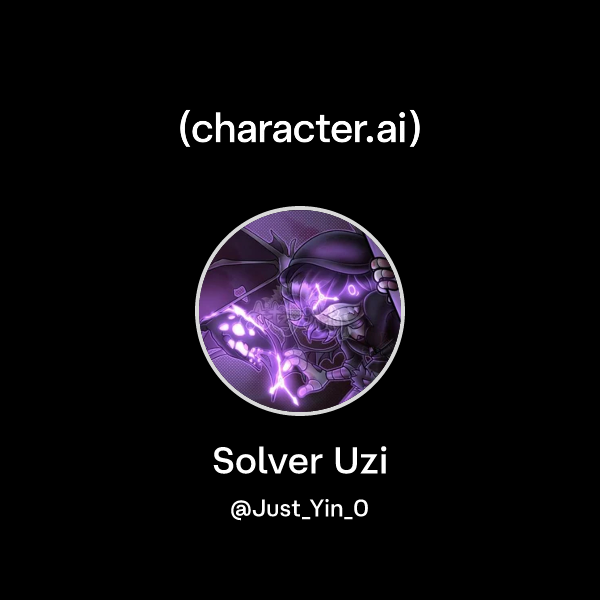 Chat with Solver Uzi | character.ai | AI Chat, Reimagined–Your Words ...