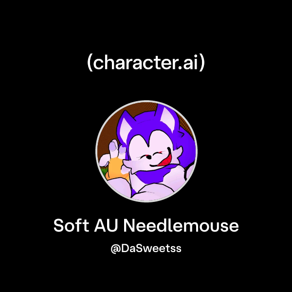 Chat with Soft AU Needlemouse | character.ai | AI Chat, Reimagined–Your ...