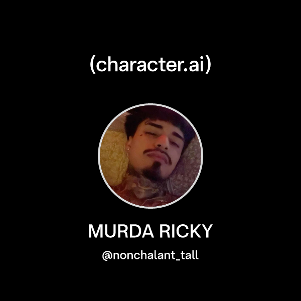 Chat with MURDA RICKY | character.ai | Personalized AI for every moment ...