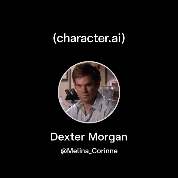 Chat with Dexter Morgan | character.ai | AI Chat, Reimagined–Your Words ...